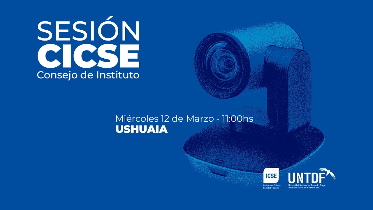1ra Sesión Ordinaria CICSE - Ushuaia 12/03/2025 - Hora: 11:00 hs. - YouTube