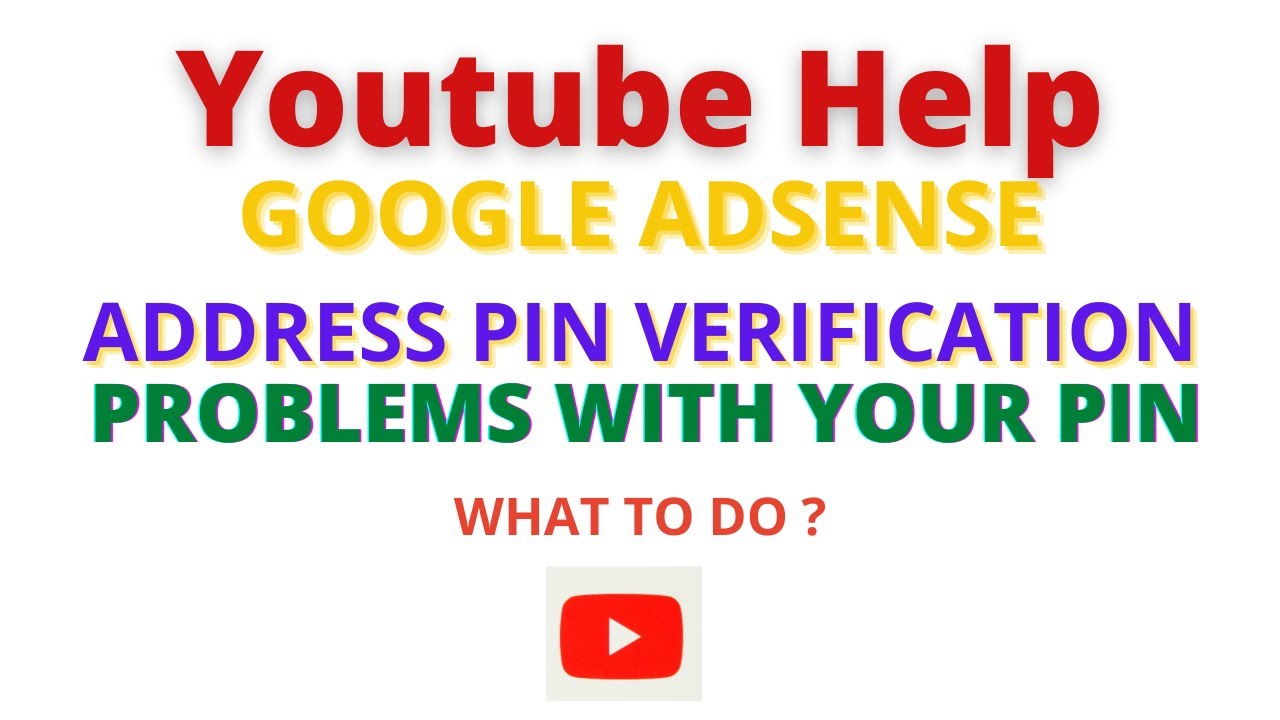 Youtube Help || Google Adsense : Address Pin Verification, Problems ...