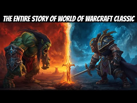 The Entire Story of World of Warcraft Classic – The Rise of Azeroth (Lore)
