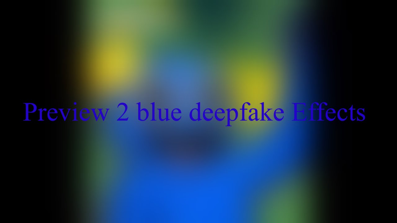 Preview 2 blue deepfake Effects - YouTube