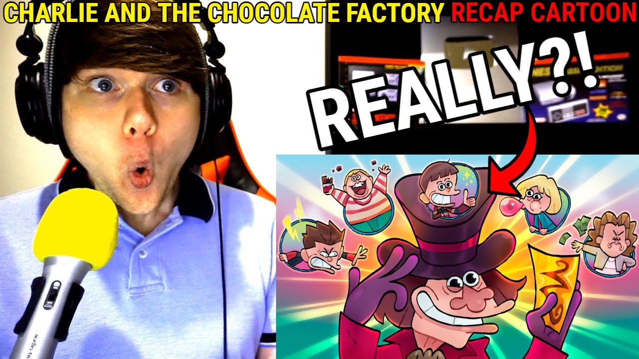 The Ultimate Charlie And The Chocolate Factory Recap Cartoon Cas Van