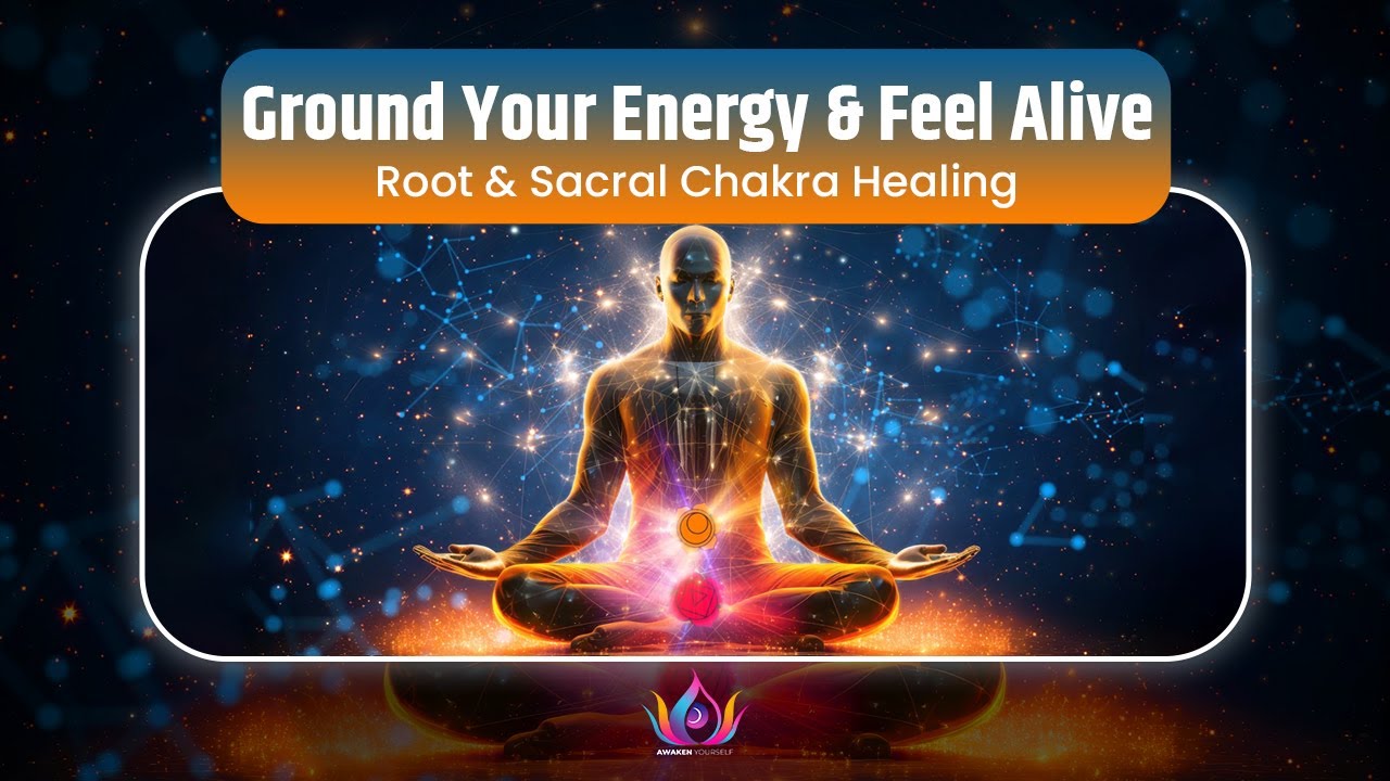 ROOT & SACRAL Chakra Activation ⚡ Unlock Hidden Power, Vitality & Flow ...