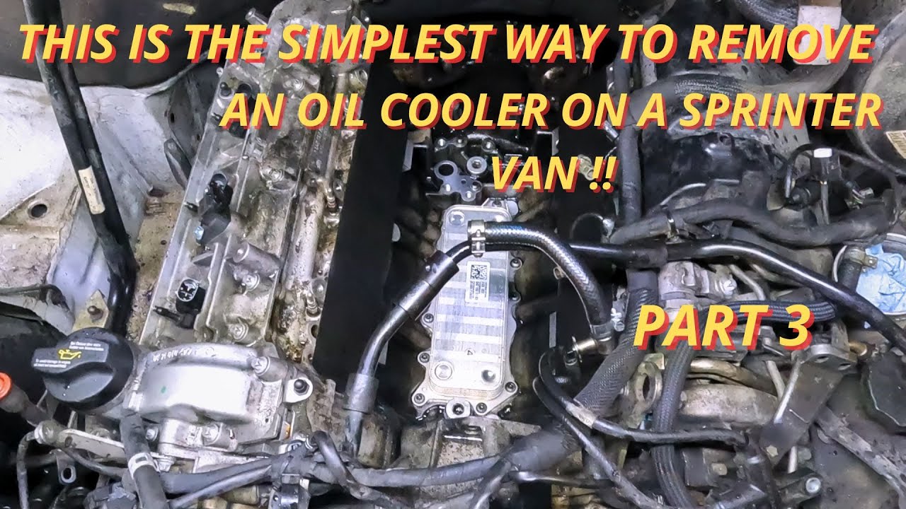 Oil Cooler Replacement On a Mercedes / Dodge Sprinter Van 3.0L - Part 3 ...