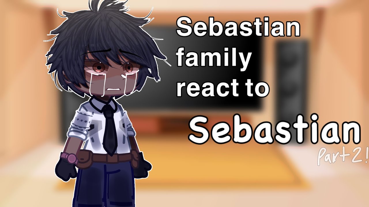 Sebastian family react to Ask Sebastian||Part Two||Gacha reaction - YouTube