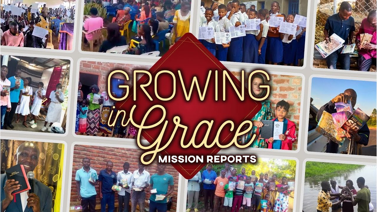 Growing In Grace - Mission Reports | Live - YouTube