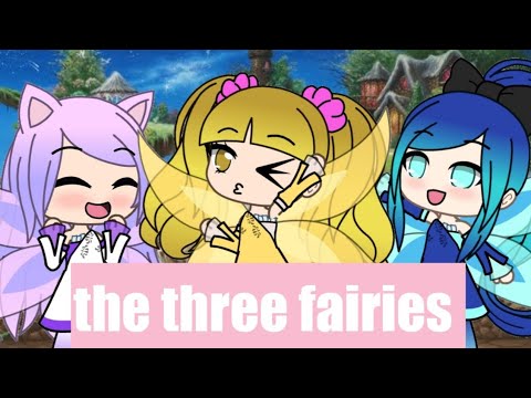 the three fairies (gacha life) | mavey's gacha land - YouTube
