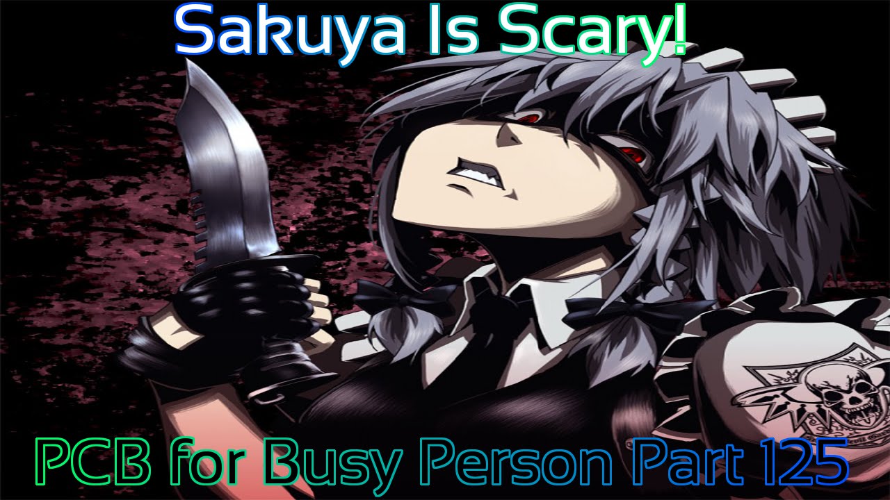 Sakuya Scared