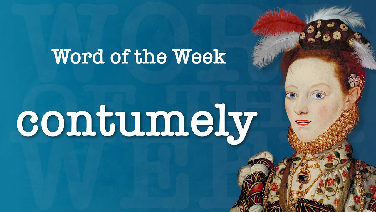 Tudor Time Machine Word of the Week 56: Contumely - YouTube