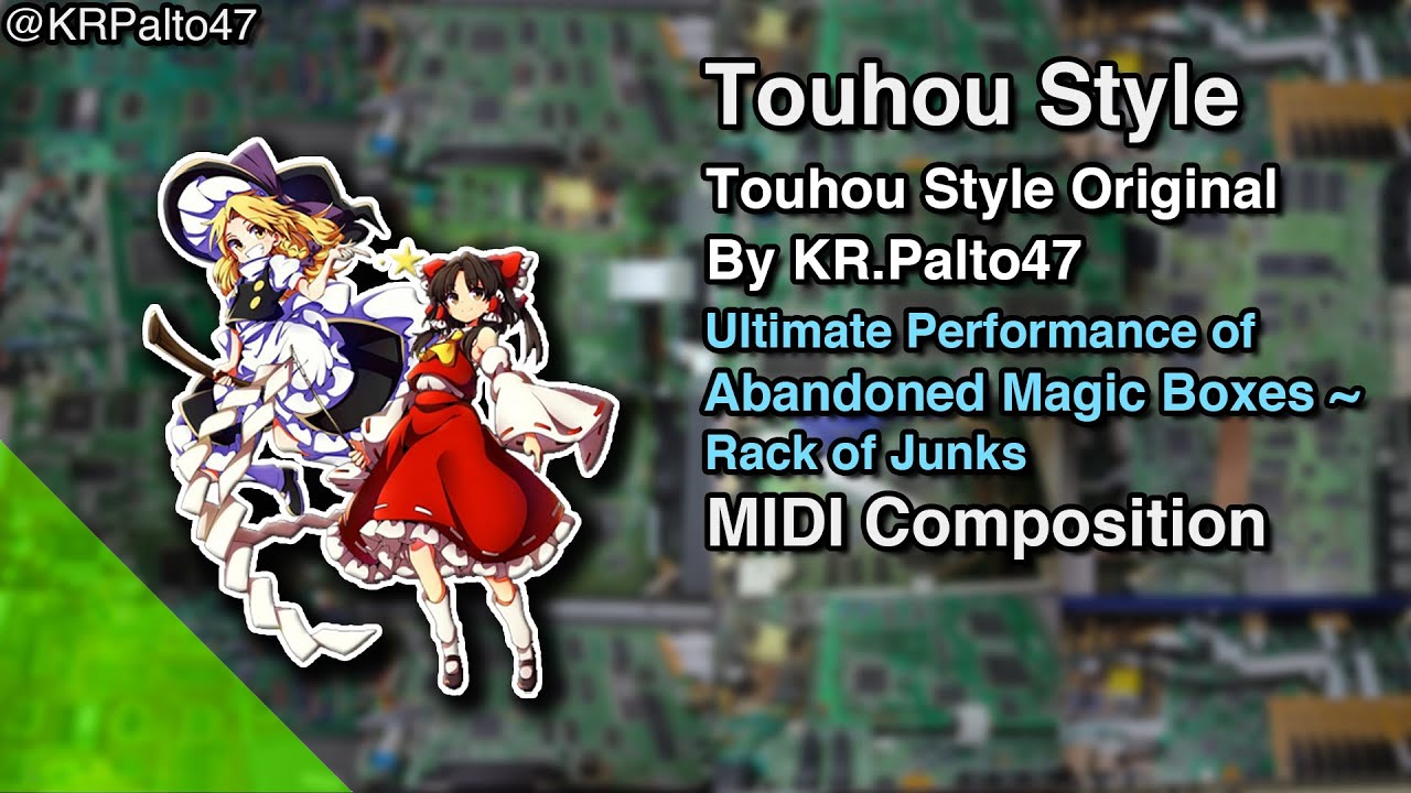 [Touhou Style Original]"Ultimate Performance of Abandoned Magic Boxes ...
