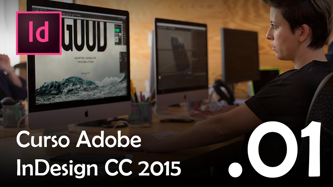 Curso de Indesign CC 2015 - Aula 01 O que é o Adobe Indesign? - YouTube