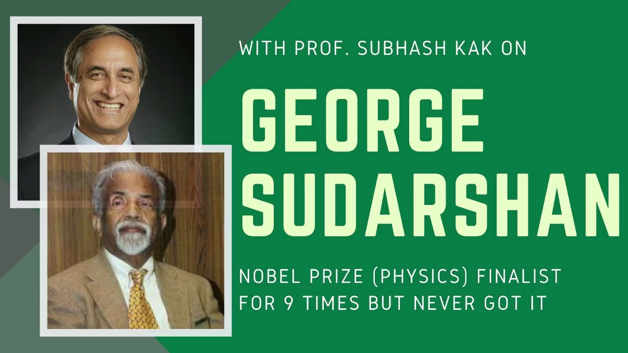 Prof Subhash Kak remembers Physicist George Sudarshan - YouTube