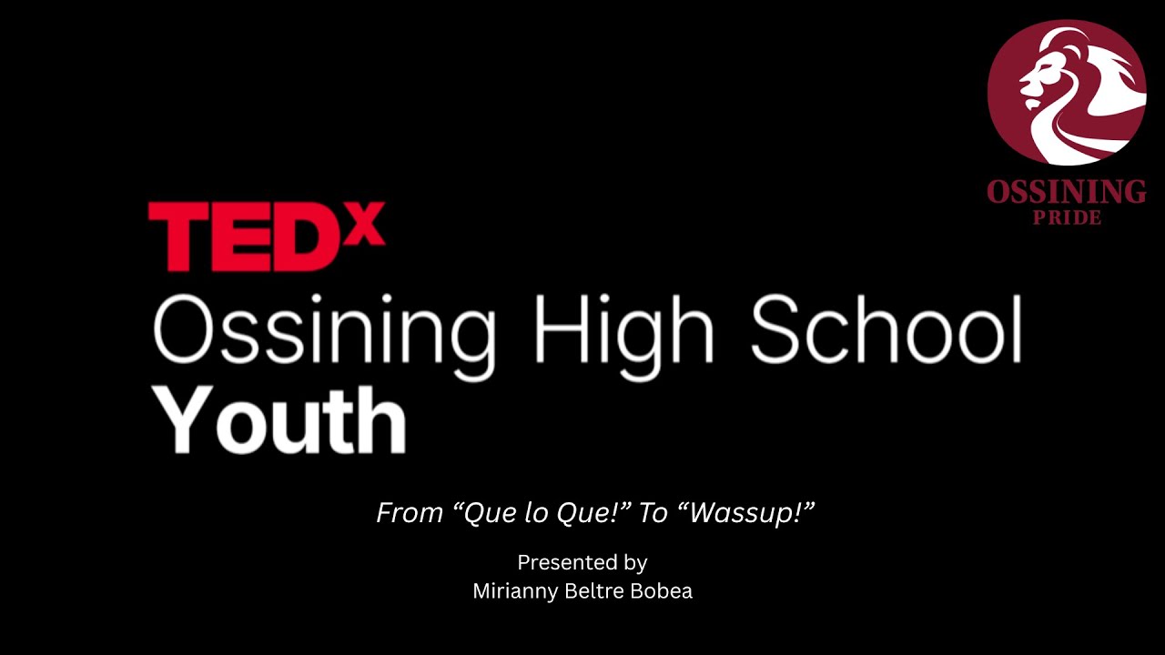 From “Que Lo Que!” to “Whassup!” | Mirianny Beltre Bobea | TEDxOssining ...