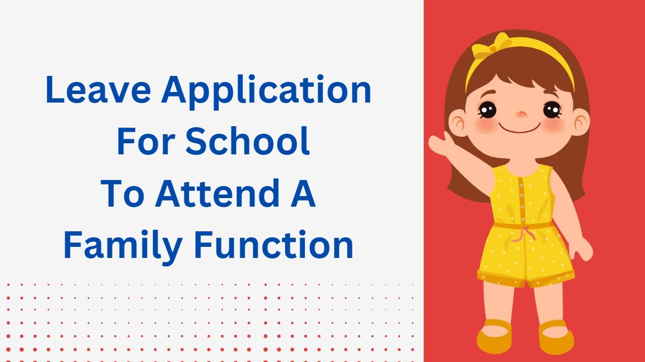 Leave Application For School To Attend Family Function || Letter ...