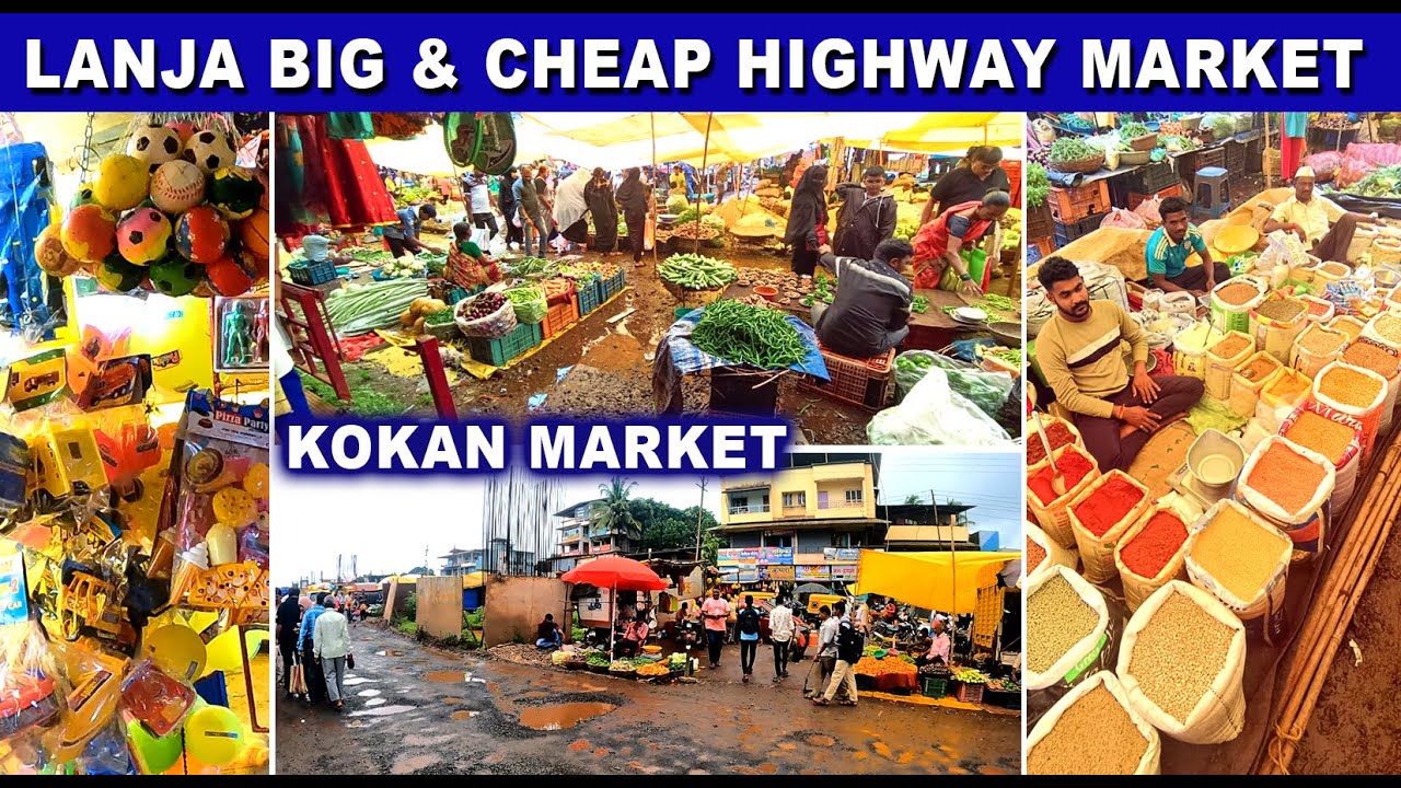 लांजाचे मंगळवारच मोठा आणि सवस्त Highway बाजार | कोकणातील बाजार | Konkan ...