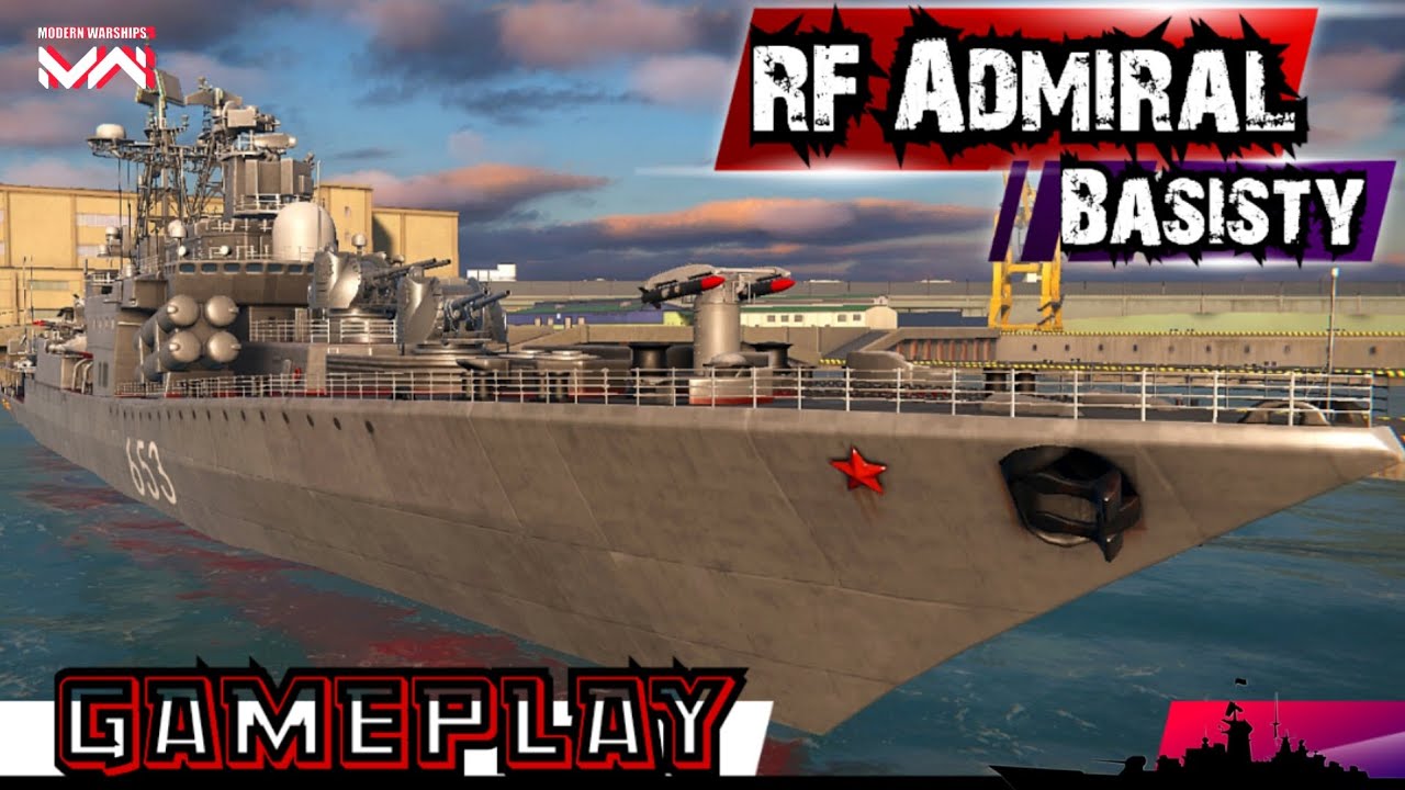 RF Admiral Basisty- Gameplay-MODERNWARSHIPS - YouTube