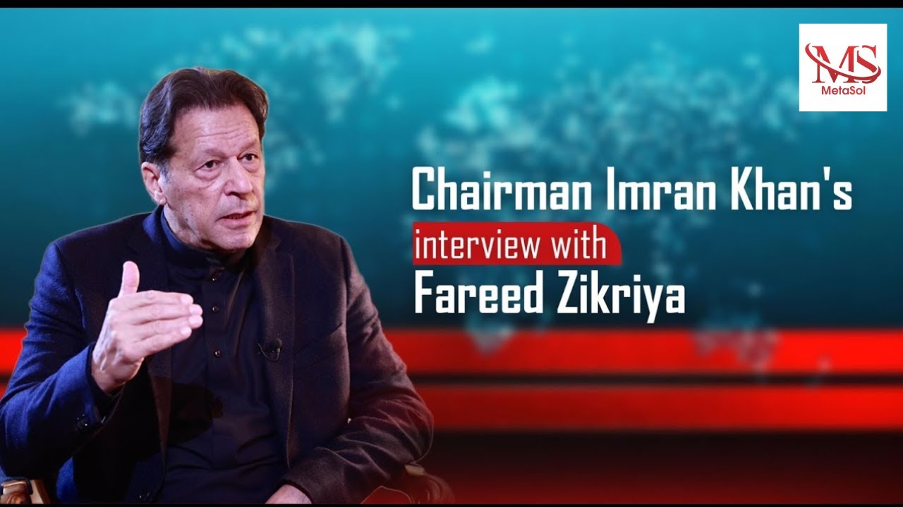Chairman PTI Imran Khan's Exclusive Interview on CNN with Fareed ...