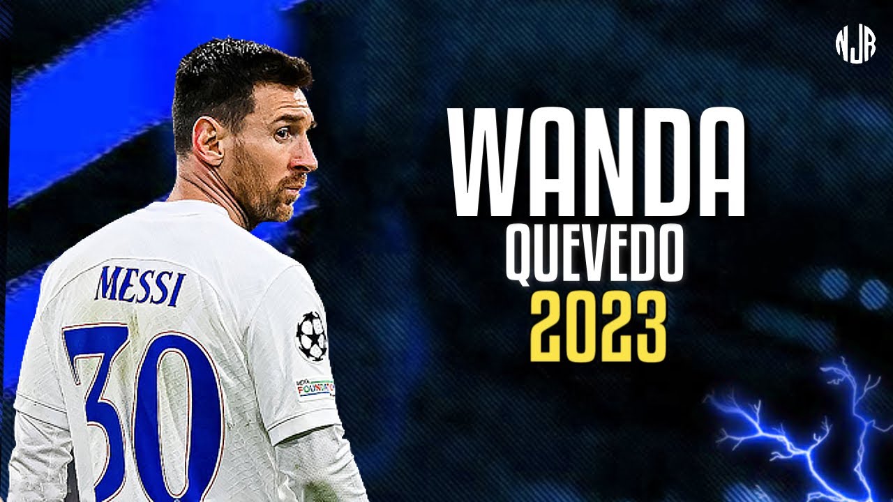 Lionel Messi WANDA | Quevedo ᴴᴰ - YouTube