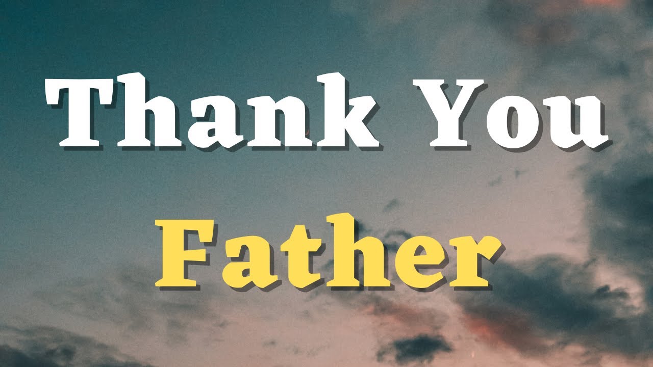 A Prayer to Thank God - Lord, Thank You for Your love, mercy, and grace ...