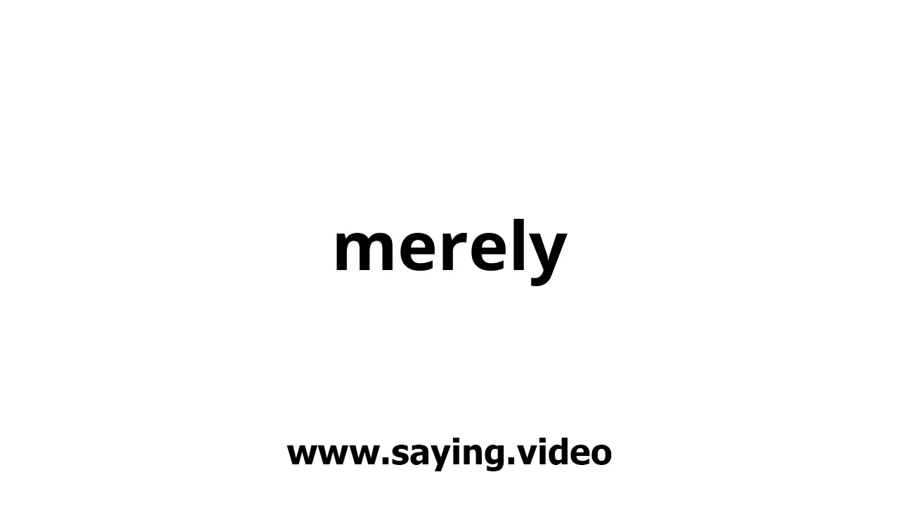 How to say merely in English - YouTube