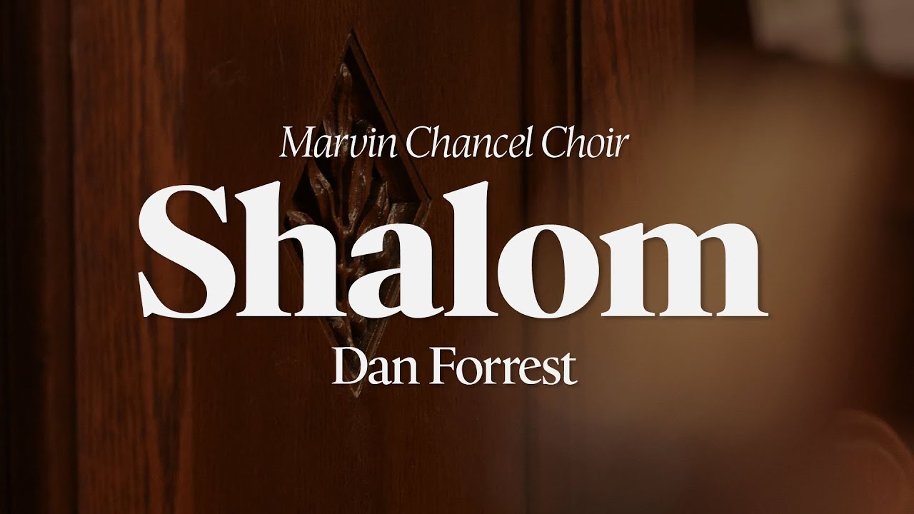 The Marvin Chancel Choir Sings "Shalom" by Dan Forrest - YouTube
