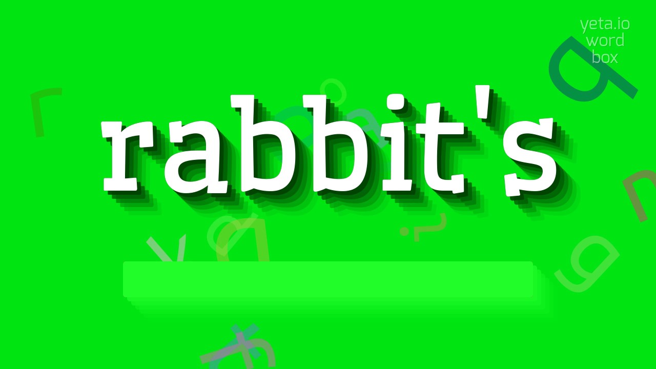 RABBIT'S - How to pronounce it? - YouTube