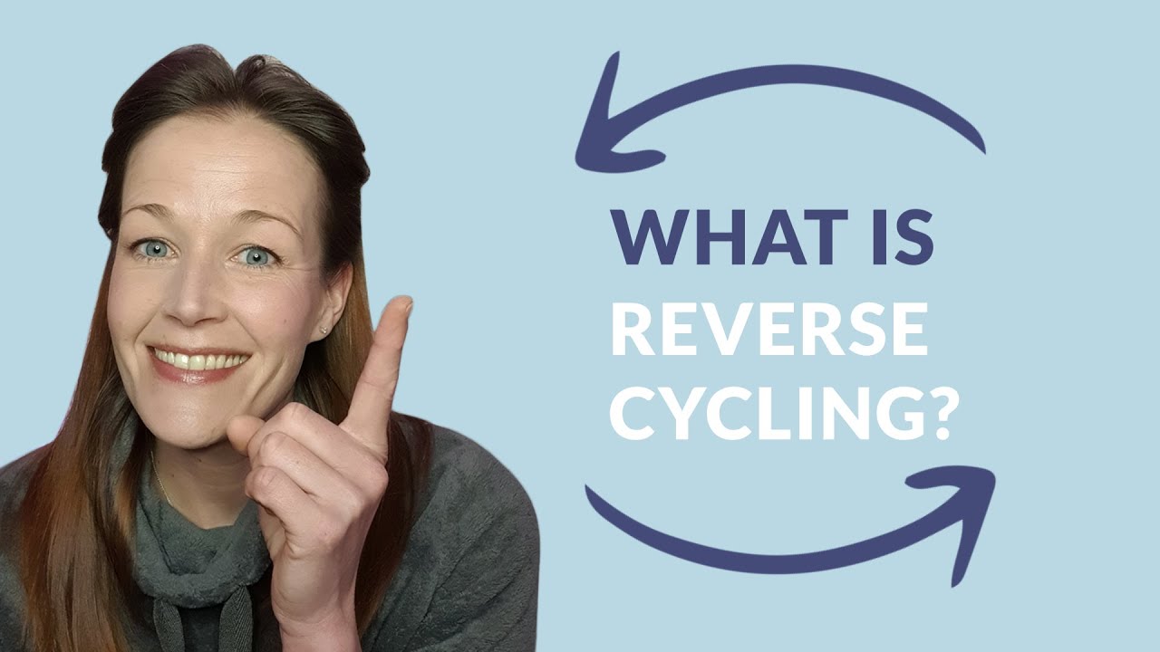 What is Reverse Cycling? - YouTube