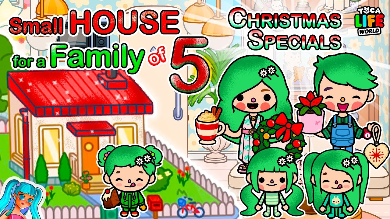 Small House For a Family of 5 🎄🎅🏻 Toca Life World Toca Home Toca Boca ...