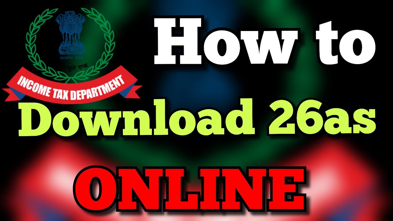 HOW TO DOWNLOAD INCOME TAX 26AS | How to view or download Form 26AS ...