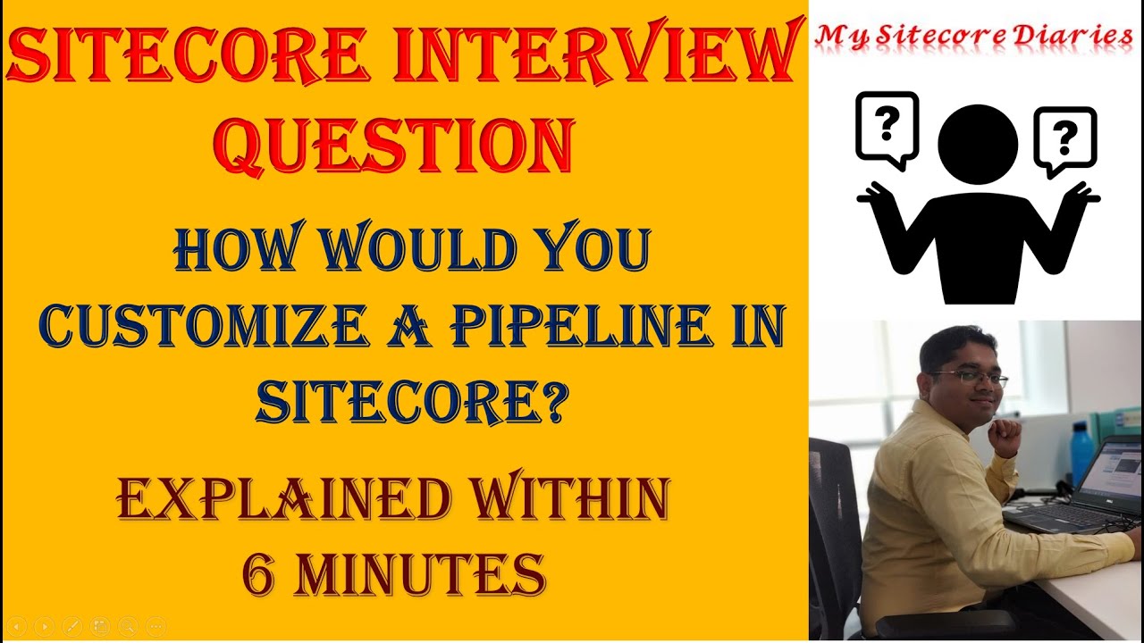 29 Sitecore Interview Topic How Would You Customize Existing Pipeline In Sitecore Youtube