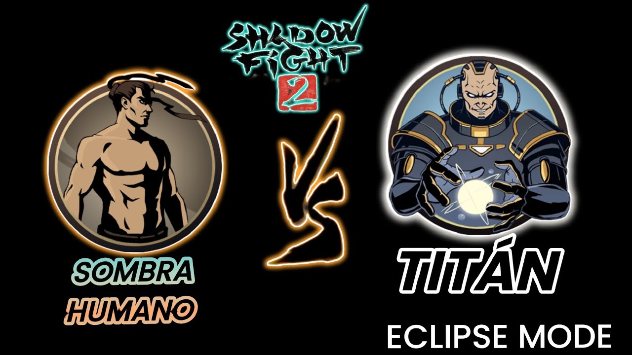 Shadow Fight 2 || Human Shadow vs Titan - (ECLIPSE MODE) 「iOS/Android ...