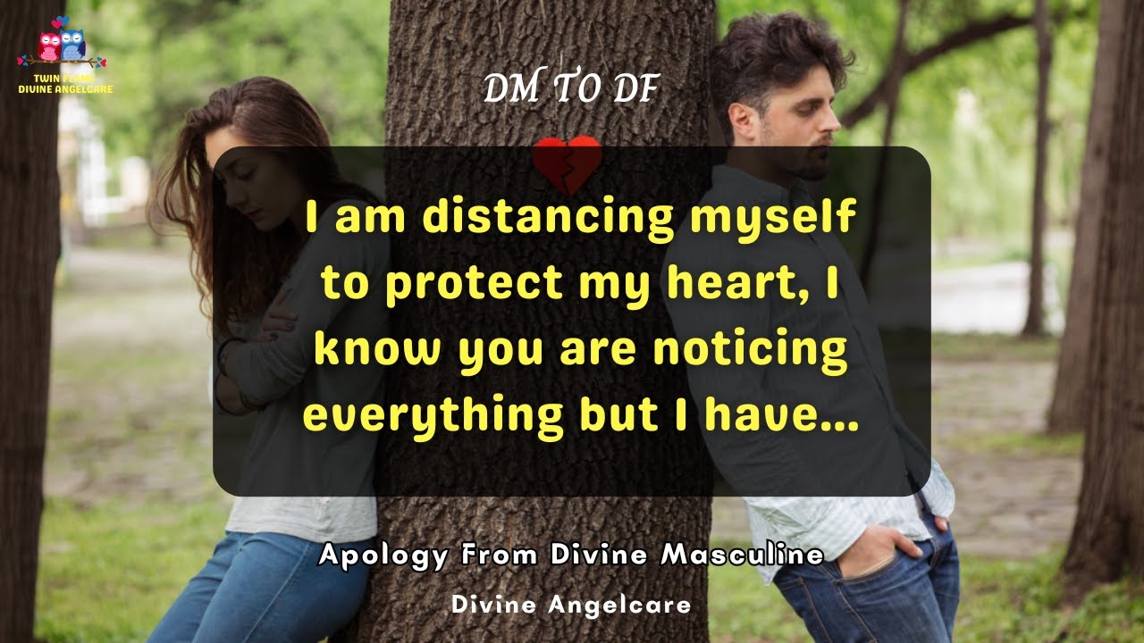 DM TO DF TODAY | Apology From Divine Masculine | I am distancing myself ...