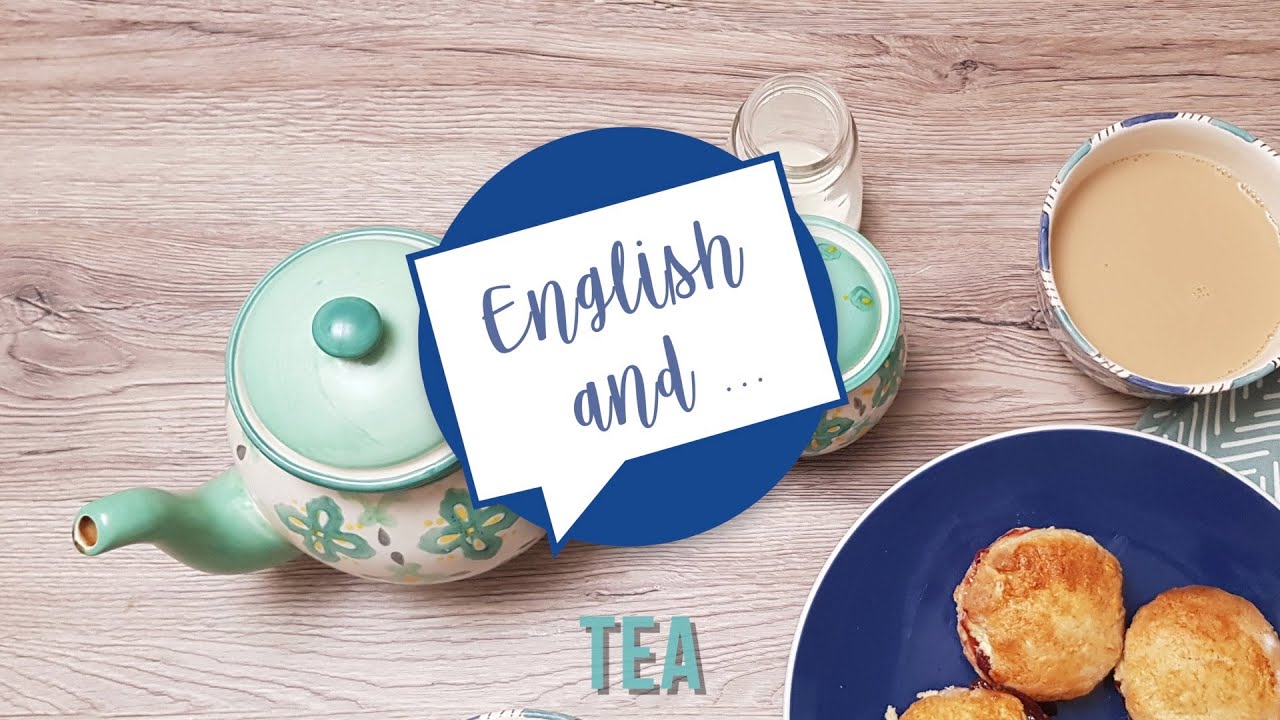 English and Tea - YouTube