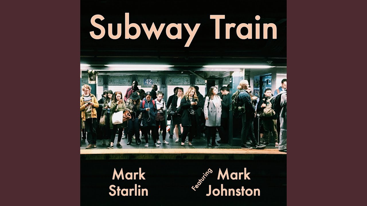 Subway Train (feat. Mark Johnston) - YouTube