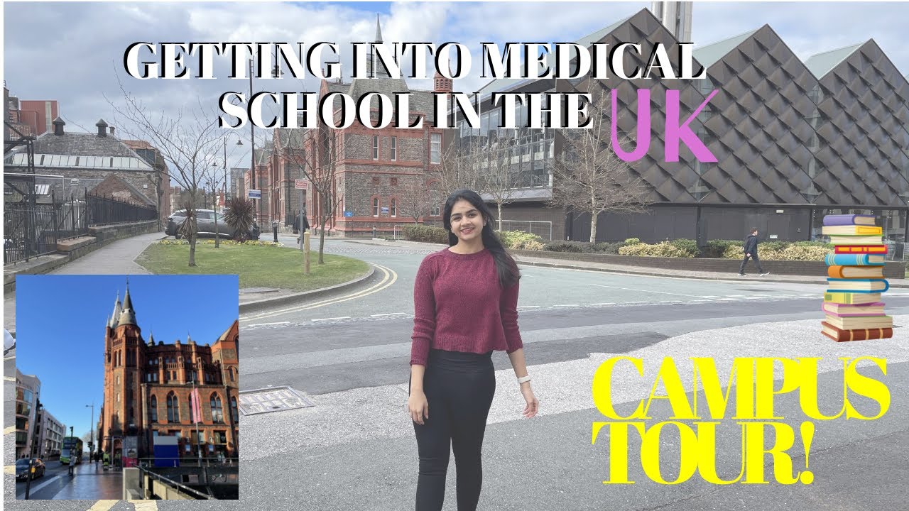GETTING INTO MEDICAL SCHOOL IN THE UK + CAMPUS TOUR! - YouTube