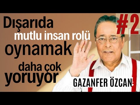 GAZANFER ÖZCAN: Dışarıda mutlu insan rolü oynamak beni daha çok yoruyor. (Söyleşi)
