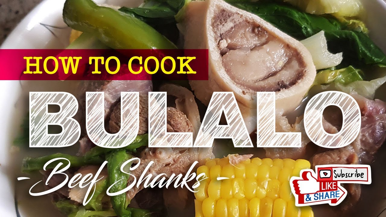 HOW TO COOK BULALO - Beef Shanks Recipe | MetalpigTV - YouTube