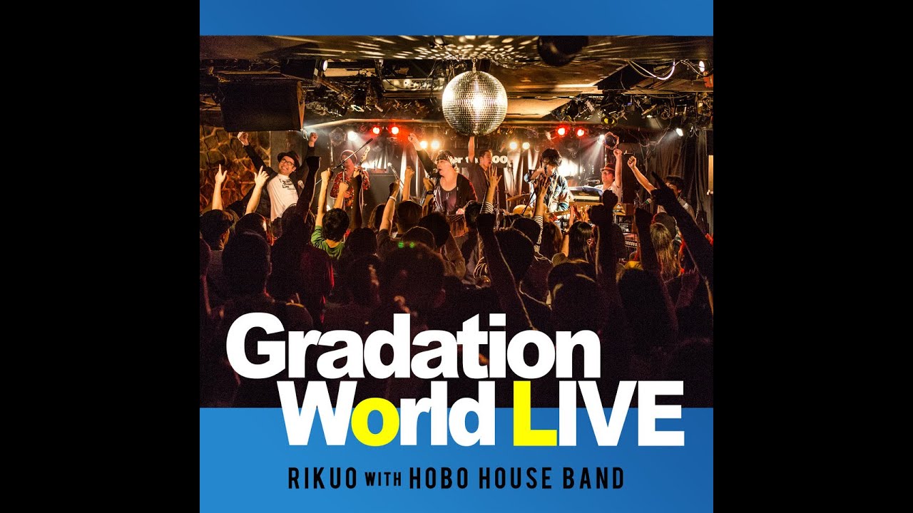 リクオ with HOBO HOUSE BAND『Gradation World Live』CM - YouTube