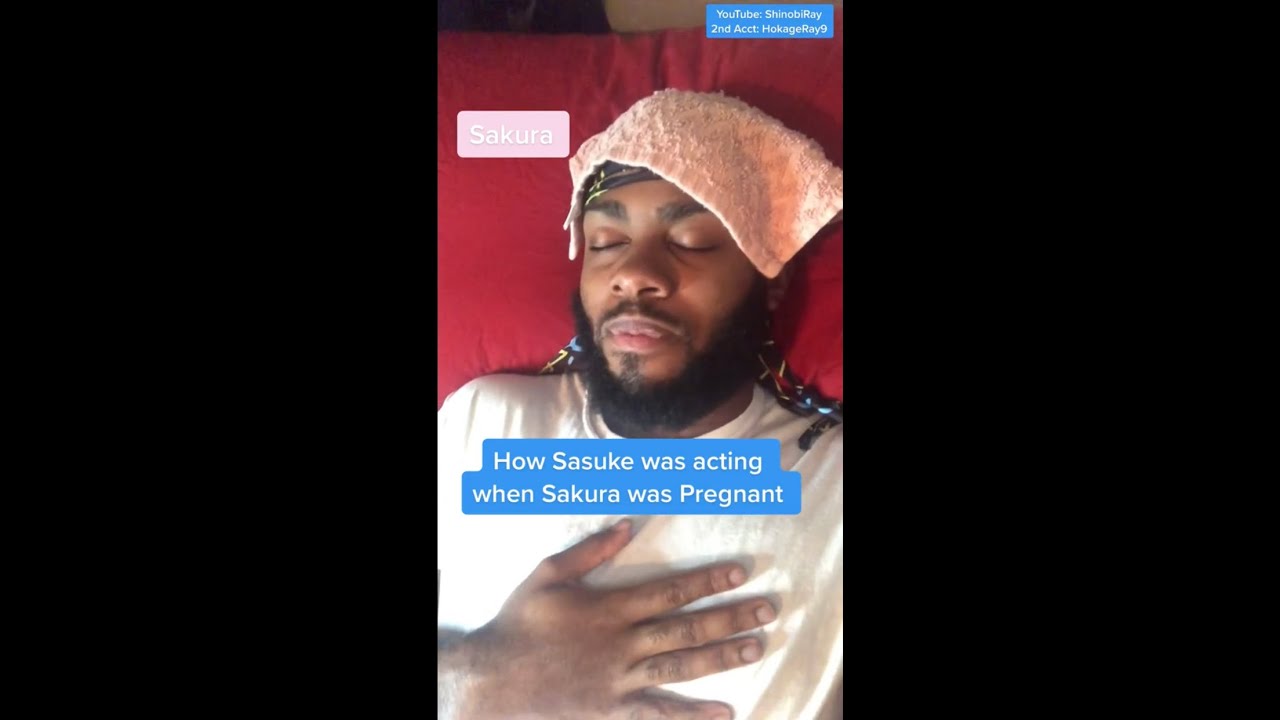 How Sasuke Was Acting When Sakura Was Pregnant Youtube