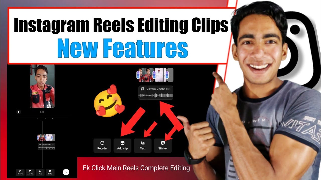 Instagram Reels Editing Clips New Features | Instagram Reels Video ...