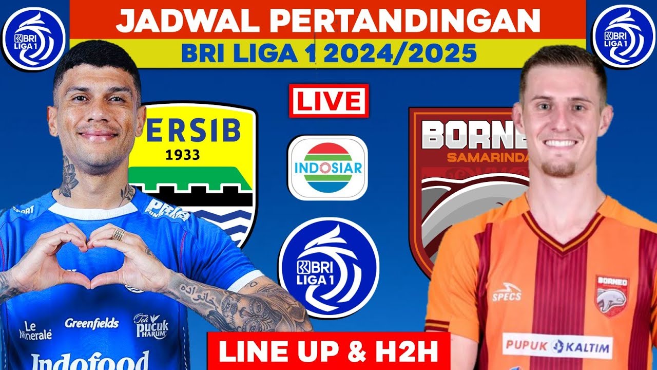 Jadwal Bri Liga 1 2024 Hari ini - Persib vs Borneo Fc - Head to head ...