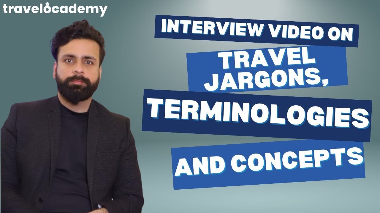 Crack Your Travel Interview ~ Mastering Travel Jargon and Terminology ...