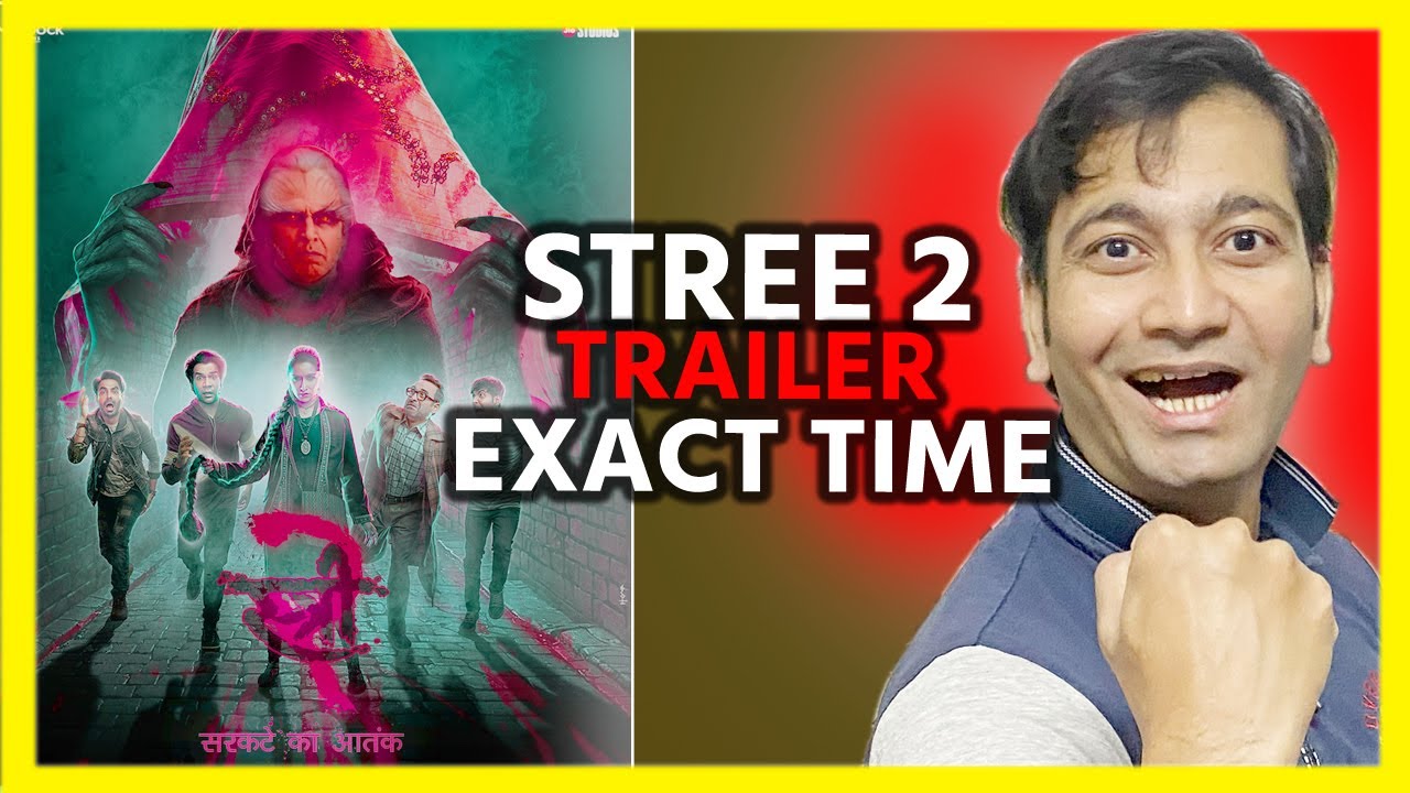 Stree 2 Trailer Release Time Official | Stree 2 TrailerTime | Shraddha ...