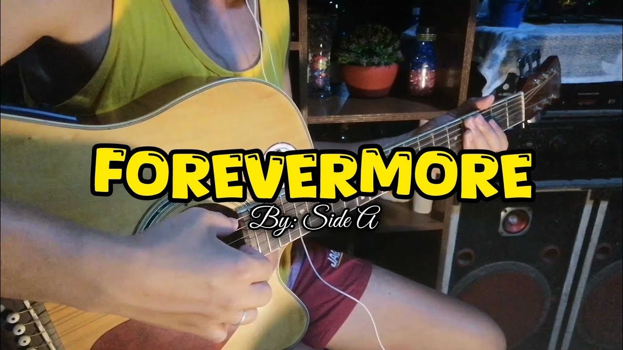 (LYRICS) FOREVERMORE - SIDE A || FULL ACOUSTIC GUITAR VERSION 😍🎸🎵 - YouTube