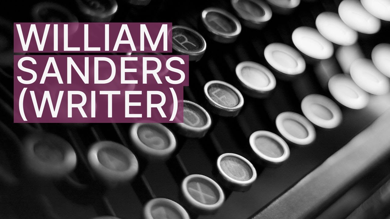 William Sanders (writer) - YouTube