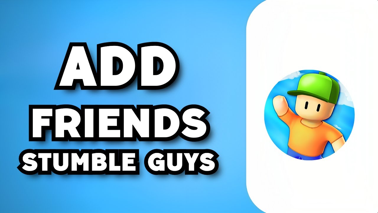 How To Add Friends in Stumble Guys (2023 Possible?) - YouTube