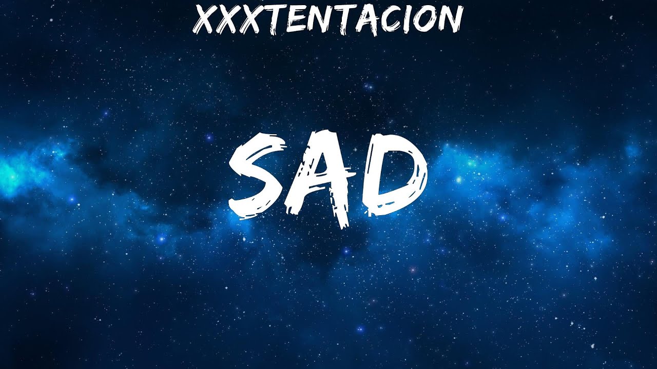 XXXTENTACION ~ Sad # lyrics - YouTube