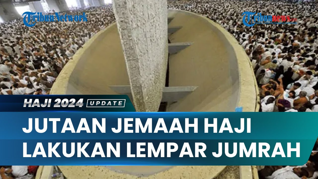 Subhanallah, Jemaah Haji Padati Jamarat untuk Lempar Jumrah Aqabah ...