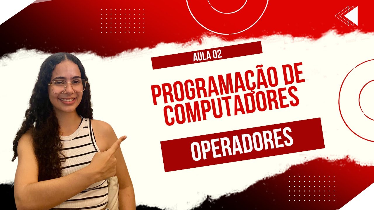 Aula 02 - Operadores - YouTube