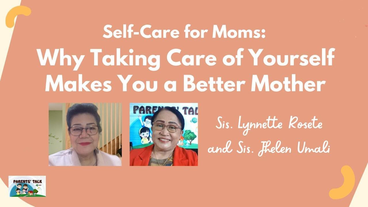 Why Taking Care OF Yourself Makes You A Better Mother | Parents' Talk ...