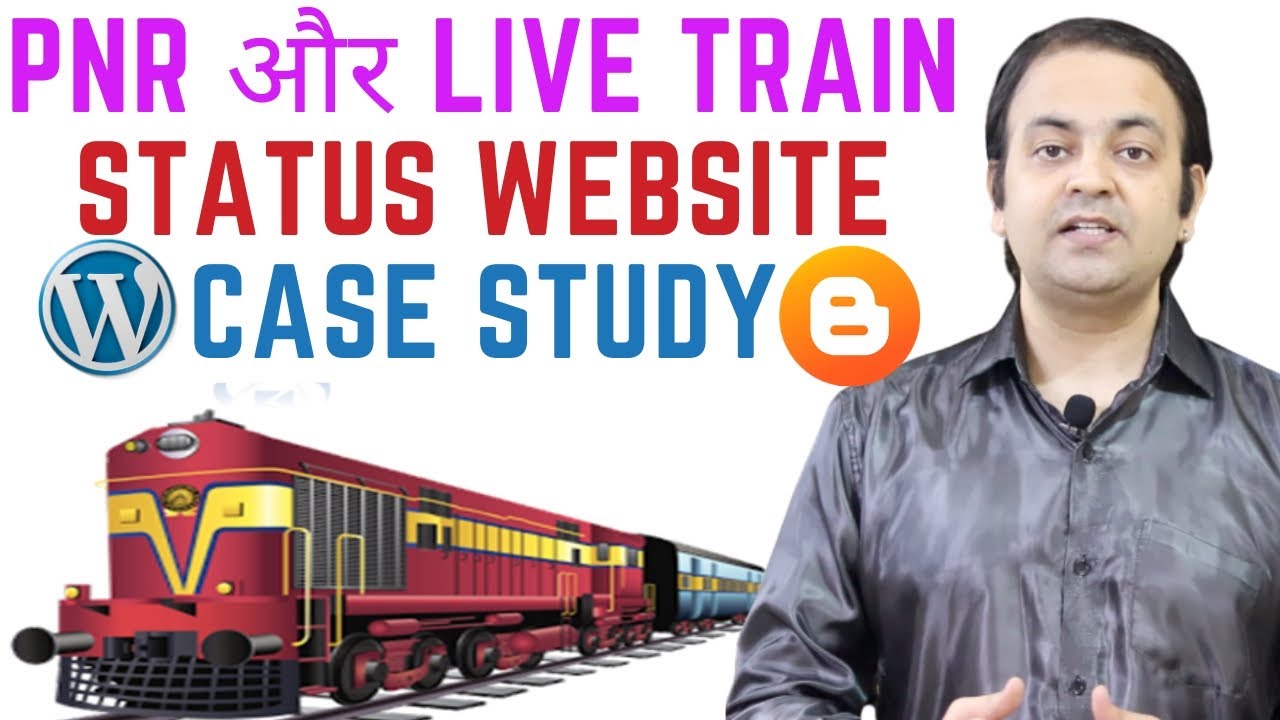 PNR Status Live Train Status Website Case Study Blogger Wordpress pnr-status-live-train-status-website-case-study-blogger-wordpress